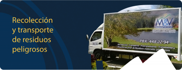 Recolección y transporte de residuos peligrosos | M y V Ambiental